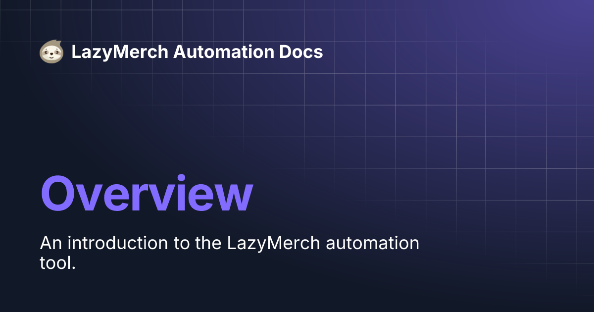 Overview | LazyMerch Automation Docs